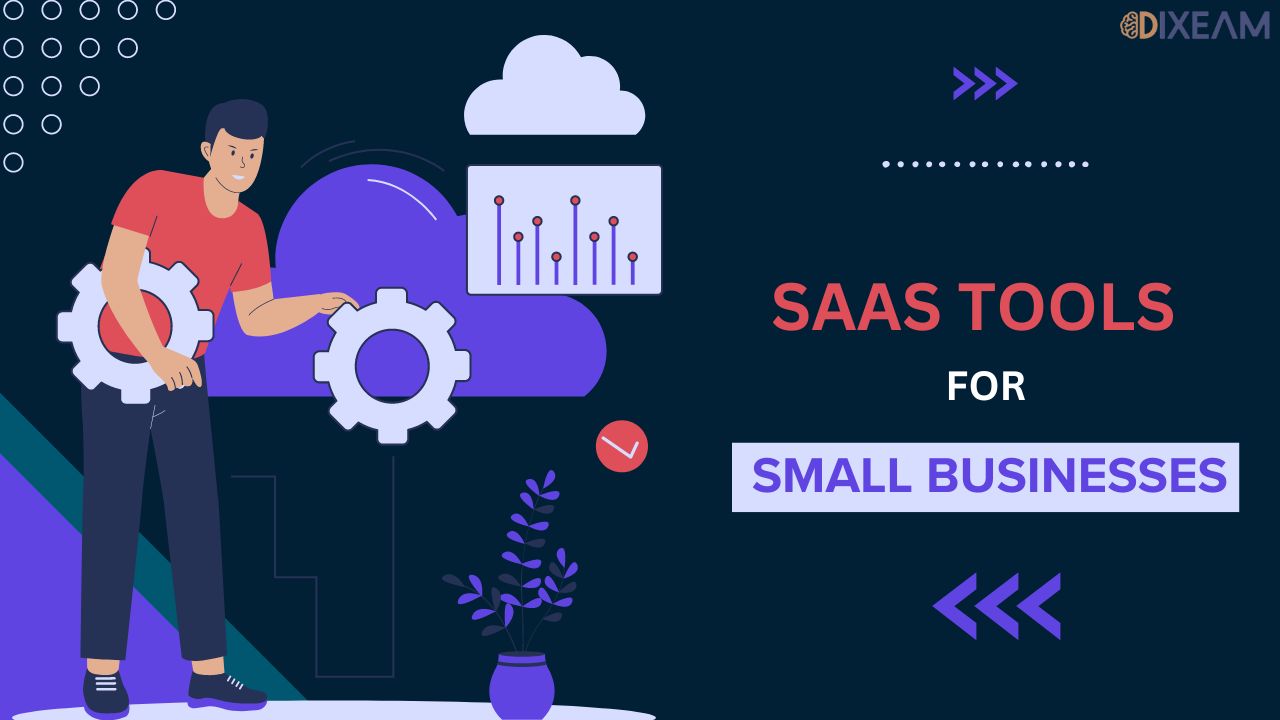 Top 7 SaaS Tools For Small Businesses | A Detailed Guide